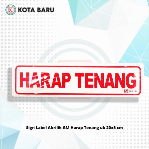 Jual SIGN LABEL AKRILIK GM HARAP TENANG UK 20X5 CM - Kota Cilegon ...