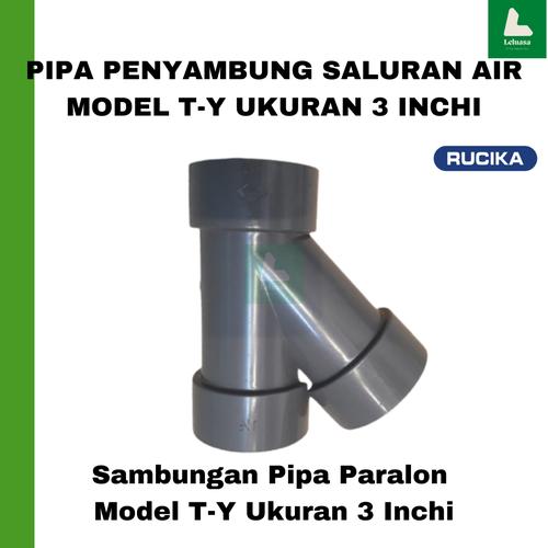 Jual PIPA PVC PENYAMBUNG SALURAN AIR MODEL T-Y UKURAN 3 INCHI - Kab ...