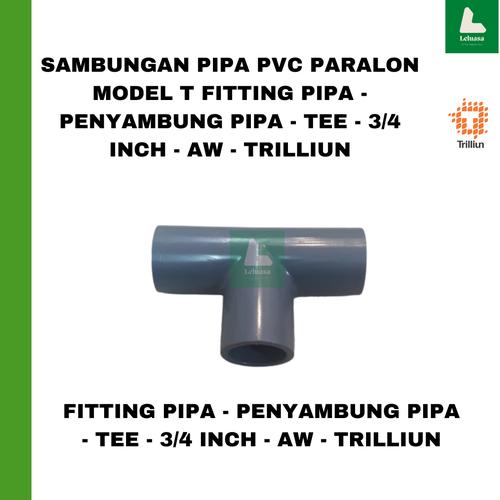 Jual SAMBUNGAN PIPA PVC PARALON MODEL T FITTING PIPA UKURAN 3/4 INCHI ...