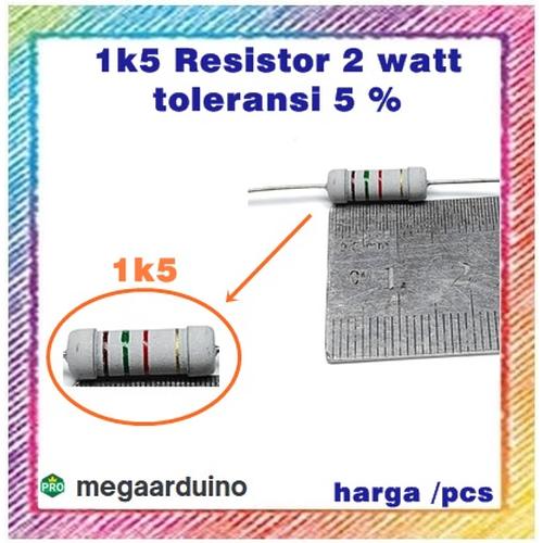Jual 1k5 1500 ohm 1.5k Resistor 2 watt 2watt toleransi 5% 2w - Kota ...