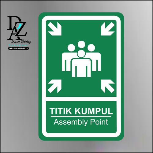 Jual papan nama akrilik titik kumpul/safety assembly point/signboard ...