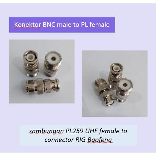Jual Konektor BNC male to PL female Ht sambungan PL259 UHF female Grosir - Kab. Sleman ...