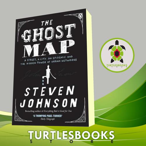 Jual The Ghost Map: A Street, an Epidemic and the Hidden Power of Urban ...