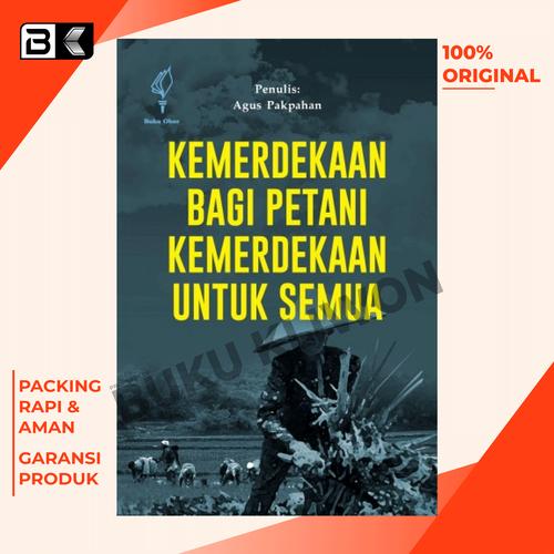 Jual Buku Kemerdekaan Bagi Petani Kemerdekaan Untuk Semua - Agus ...