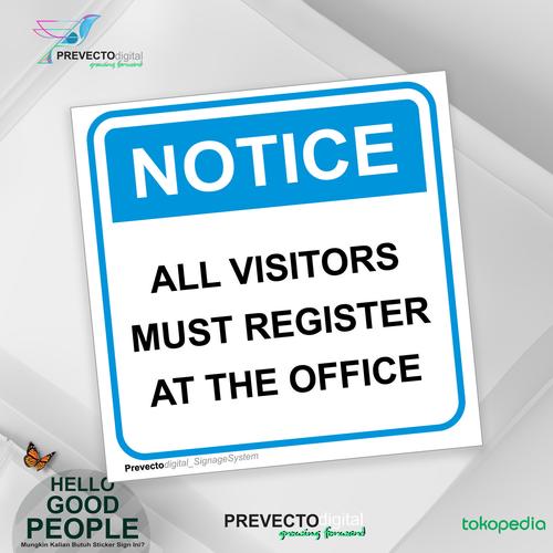 Jual Sign Sticker Notice All Visitors Must Register At The Office ...