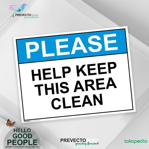 Jual Sticker Help Keep This Area Clean - 20x15cm - Jakarta Barat ...