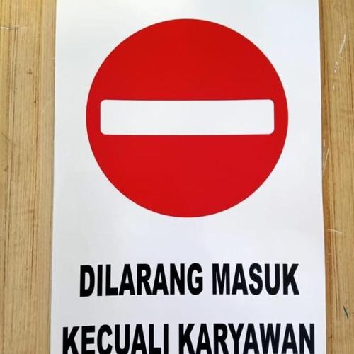 Jual SIGN STICKER K3 RAMBU SAFETY DILARANG MASUK KECUALI KARYAWAN ...