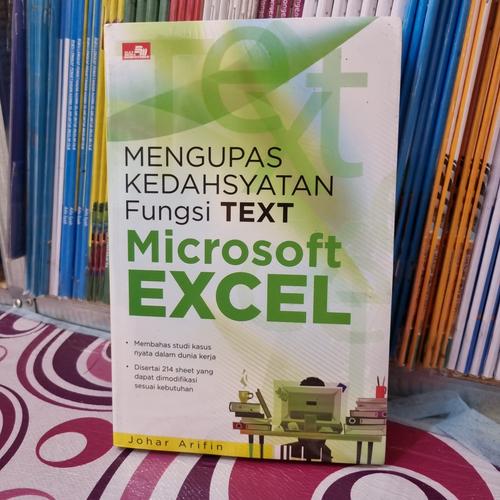 Jual Buku Program Excel MENGUPAS KEDAHSYATAN FUNGSI TEXT MICROSOFT ... Jual Buku Program Excel MENGUPAS KEDAHSYATAN FUNGSI TEXT MICROSOFT ...