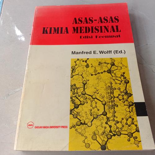 Jual Original Asas Asas Kimia Medisinal Edisi Keempat - Manfred E.Wolff ... Jual Original Asas Asas Kimia Medisinal Edisi Keempat - Manfred E.Wolff ...