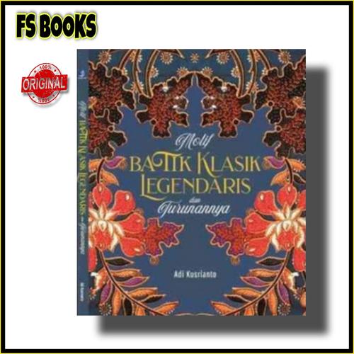 Jual Buku Motif Batik Klasik Legendaris Dan Turunannya - Kab. Sleman ...