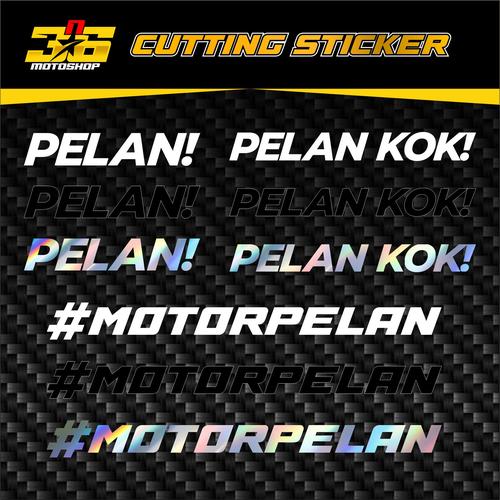 Jual STICKER PELAN! PELAN KOK! MOTOR PELAN CUTTING | STIKER MOTOR HELM ...