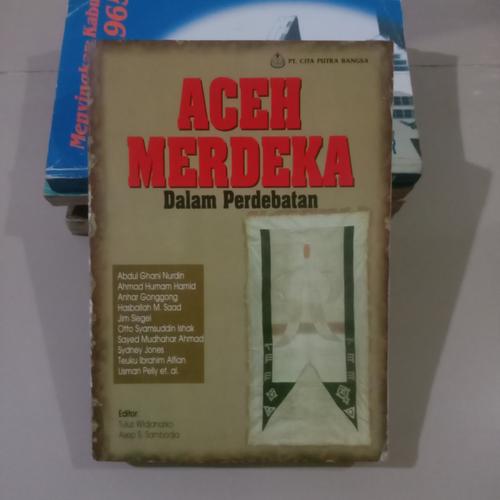 Jual ACEH MERDEKA, DALAM PERDEBATAN/, BUKU ASLI ORIGINAL. TAHUN. 1999 ...
