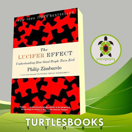 Jual The Lucifer Effect: Understanding How Good People Turn Evil Philip ...