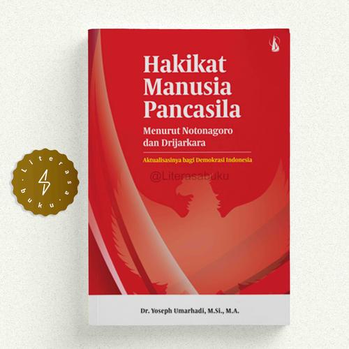 Jual Buku Hakikat Manusia Pancasila Menurut Notonagoro dan Drijarkara ...