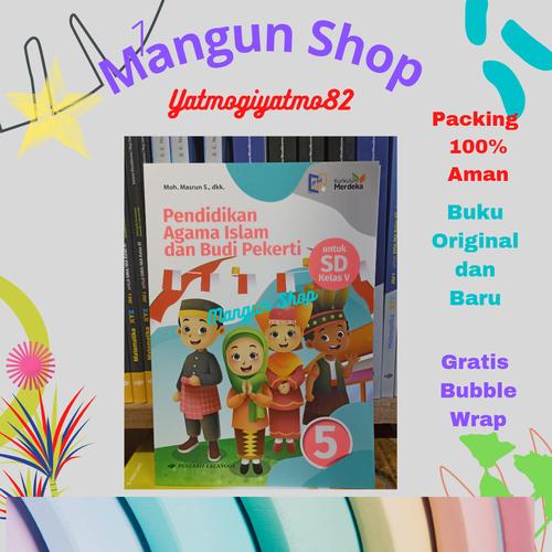Jual Buku PAI Pendidikan Agama Islam Kelas 5 SD Kurikulum Merdeka Erlangga - Jakarta Pusat ...