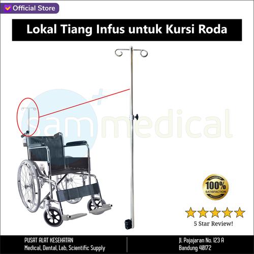 Jual Lokal Tiang Infus untuk Kursi Roda - Kota Bandung - SAM MEDICAL ...