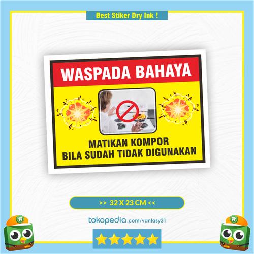 Jual STIKER VYNIL WASPADA BAHAYA MATIKAN KOMPOR BILA SUDAH TIDAK ...