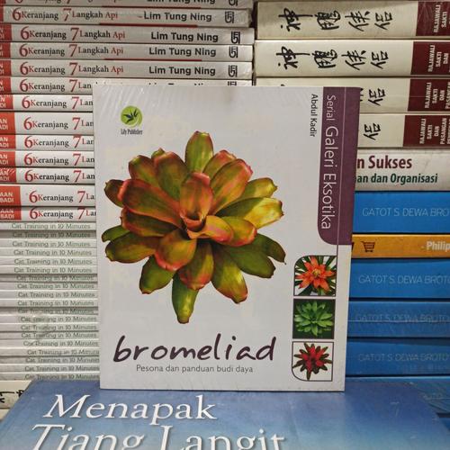 Jual BUKU ORIGINAL BROMELIAD PESONA DAN PANDUAN BUDI DAYA ABDUL KADIR ...