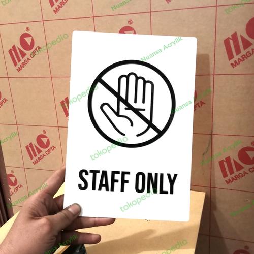 Jual STAFF ONLY Sign In Acrylik, Simple - Putih + Hitam, Stiker Cuting ...
