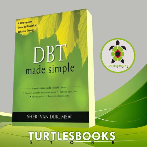 Jual DBT Made Simple: A Step-by-Step Guide to Dialectical Behavior Therapy - Jakarta Timur ...