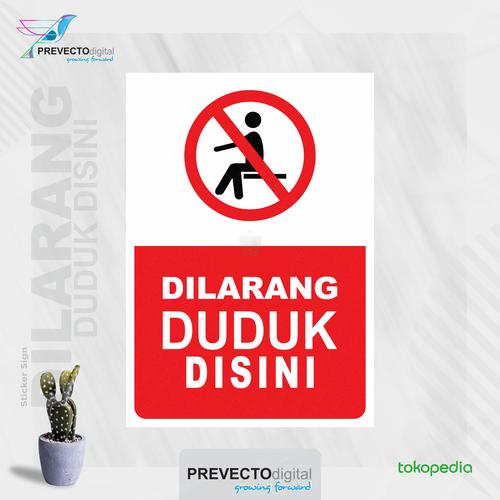 Jual Sticker Sign DILARANG DUDUK DISINI - 15x20cm - Jakarta Barat ...