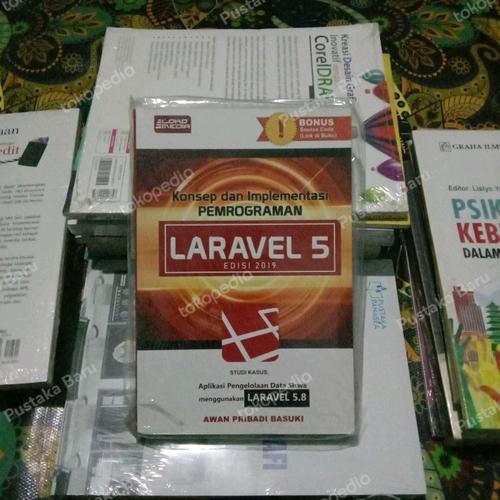 Jual KONSEP dan IMPLEMENTASI PEMROGRAMAN LARAVEL 5 ORIGINAL - Kab ...