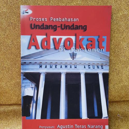 Jual BUKU PROSES PEMBAHASAN UNDANG UNDANG ADVOKAT - Jakarta Pusat ... Jual BUKU PROSES PEMBAHASAN UNDANG UNDANG ADVOKAT - Jakarta Pusat ...