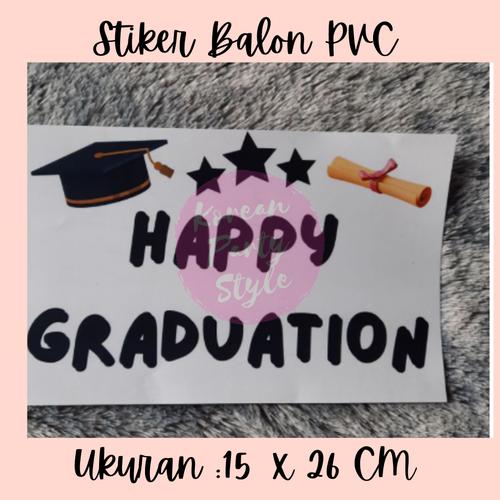 Jual STIKER BALON PVC GRADUATION CONGRATULATION HAPPY BIRTHDAY ...