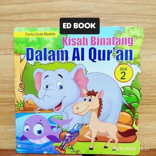 Jual Buku Cerita Anak Muslim Kisah Binatang Dalam Al Quran Jilid 2 - Jakarta Pusat - ED BOOK ...