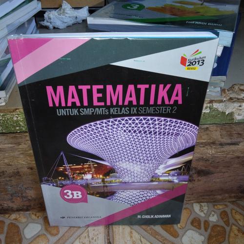 Jual MATEMATIKA SMP/MTS KELAS 3B K13 REVISI M.CHOLIK ADINAWAN - Jakarta Utara - TokooBintang ...