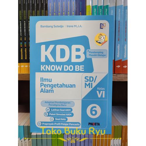 Jual KDB Know Do Be IPA Kelas 6 sd Kurikulum Merdeka Phibeta - Jakarta Pusat - tokobuku_ryu01 ...