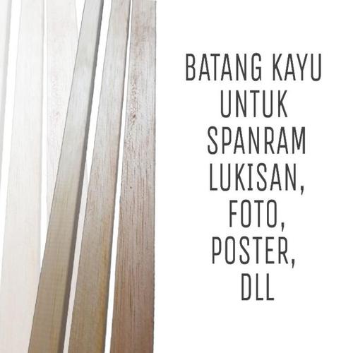 Jual Kayu batangan untuk spanram/frame lukisan, foto, poster dll - 100 ...