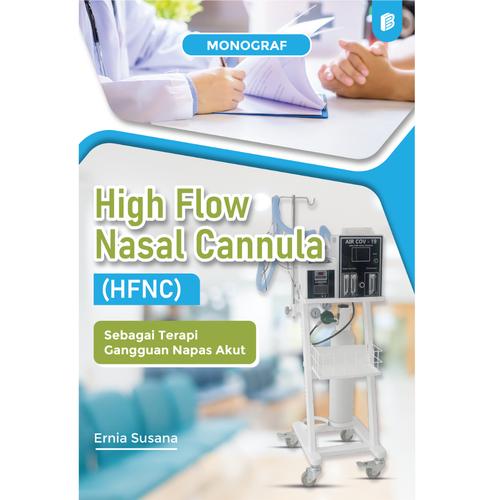 Promo Monograf High Flow Nasal Cannula (HFNC) Sebagai Terapi Gangguan ...