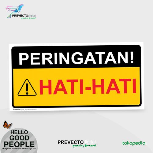 Jual Sticker Safety Sign Hati-hati - 15x7,5cm - Jakarta Barat ...