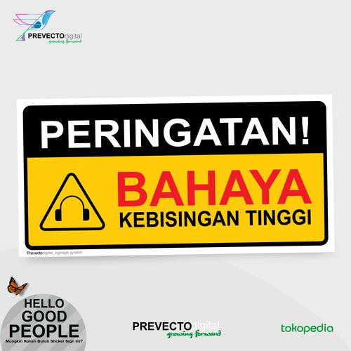 Jual Sticker Safety Sign Bahaya Tingkat Kebisingan Tinggi Sticker Sign ...