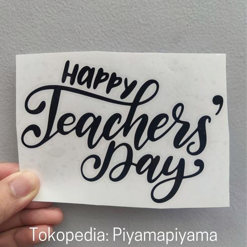 Jual Stiker Balon Happy Teacher Day Stiker Cutting Balon PVC - 15x10cm ...