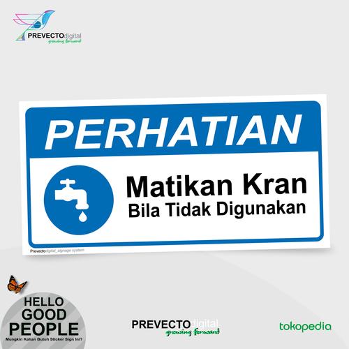Jual Sticker Safety Sign Matikan Kran Bila Tidak Digunakan - 15x7,5cm ...