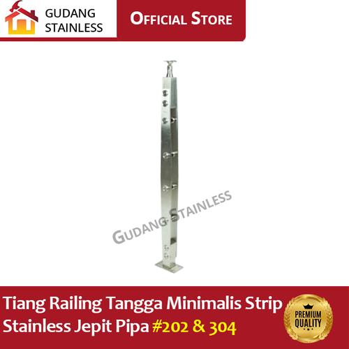 Jual Tiang Railing Tangga Minimalis Strip Stainless Jepit Pipa 202 ...