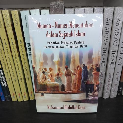 Jual BUKU MOMEN MOMEN MENENTUKAN DALAM SEJARAH ISLAM - MUHAMMAD ...