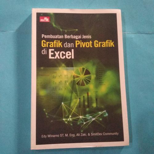 Jual Buku pembuatan Berbagai jenis Grafik dan Pivot Grafik di Excel ...