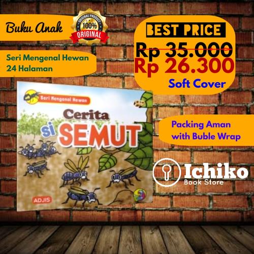 Jual CERITA SI SEMUT Seri Mengenal Hewan/ Buku Cerita Anak Gema Insani ...