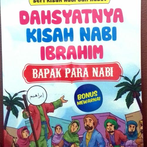 Jual Seri Kisah Nabi dan Rasul : Dahsyatnya Kisah Nabi Ibrahim - Bapak ...