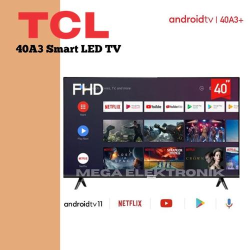 Jual TCL 40A3 Smart LED TV 40 Inch Android 11.0/Full HD DIGITAL TV - TV DAN BRACKET - Kota ...