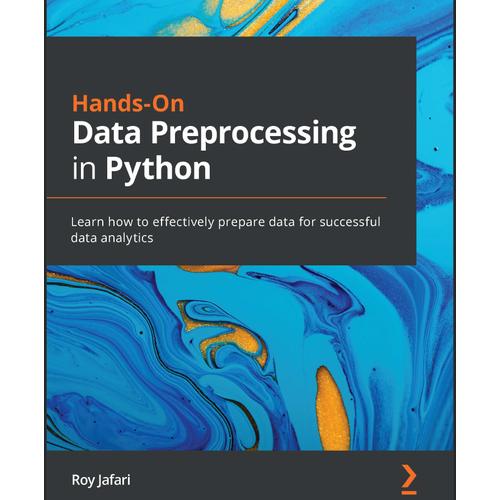 Jual BUKU ELEKTRONIK - Hands-On Data Preprocessing in Python - Kab ... Jual BUKU ELEKTRONIK - Hands-On Data Preprocessing in Python - Kab ...