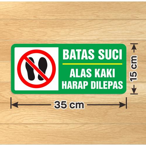 Jual Sticker Sign Batas Suci Label Vinyl Alas Kaki Harap Dilepas 35 x ...