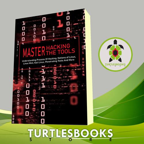 Jual Master Hacking, Master The Tools: Understanding Process Of Hacking ...
