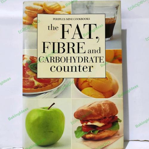 Jual Buku 101 Tips membuat kue / The Fat, Fibre and Carbohydrate ...