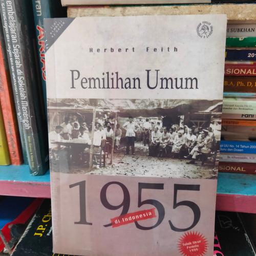 Jual Pemilihan Umum 1955 di Indonesia oleh Herbert Feith - Kota Malang ...