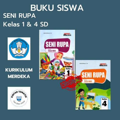 Jual Buku Seni Rupa SD Kelas 1 & 4 Kurikulum Merdeka, Terbaru - KELAS 1 - Kab. Tangerang ...