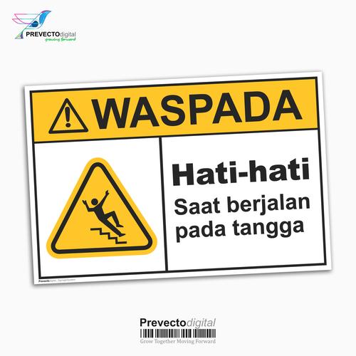 Jual Sticker Safety Sign K3 ANSI Rambu Hati-hati Berjalan Pada Tangga ...